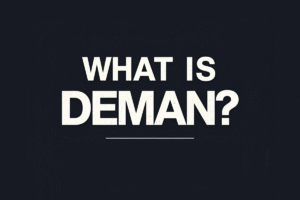 What is Deman? Definition, Meaning, and Usage Explained - Business To Grow